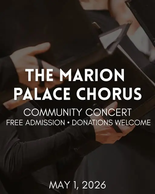 The Marion Palace Chorus Community Concert at the Marion Palace Theatre ...